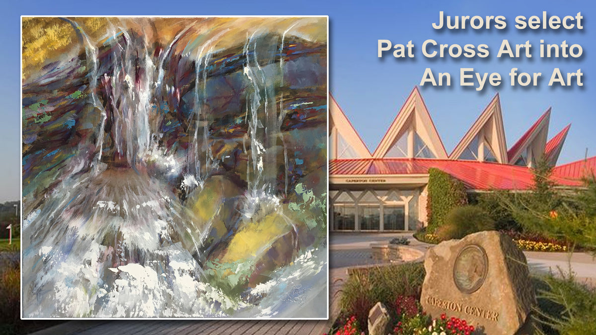 Jurors select Pat Cross Art in An Eye for Art Exhibit